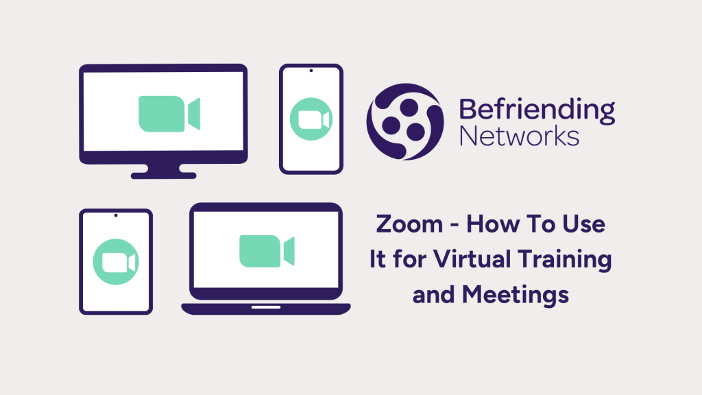 Using Zoom For Training - Befriending Networks